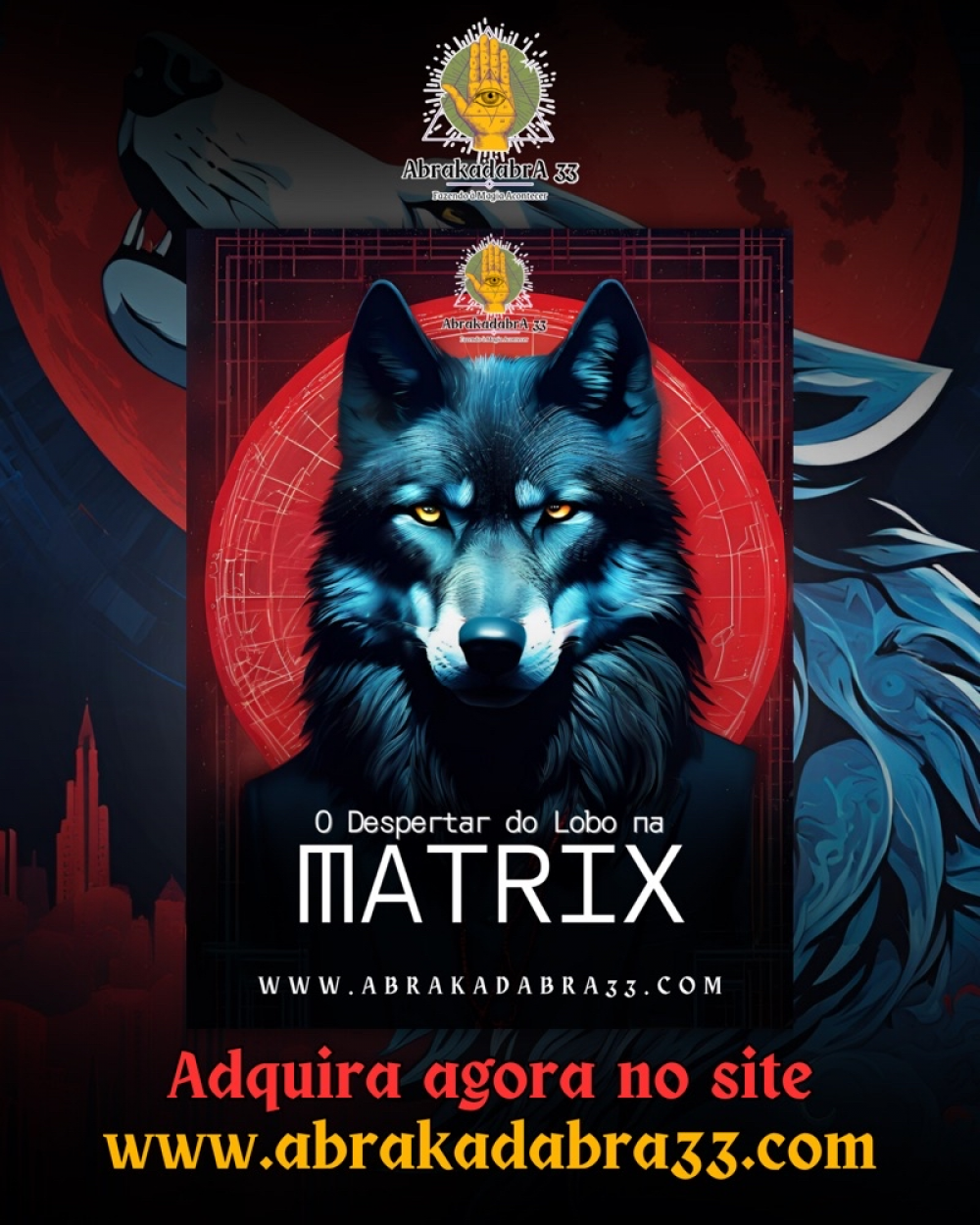 O DESPERTAR DO LOBO NA MATRIX - ebook - pdf - Abrakadabra 33