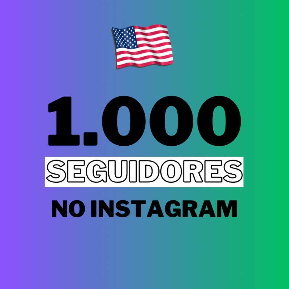 1.000 Seguidores Mundiais Instagram - Agência MKT | Comprar Seguidores no Instagram
