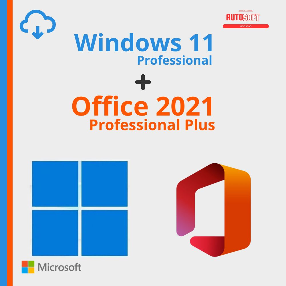 Windows 11 Pro + Office 2021 Pro - Auto Soft Licenças
