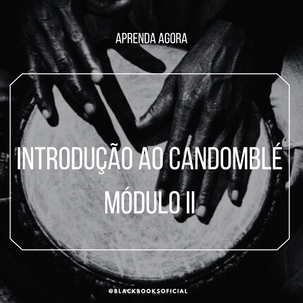 Introdução ao Candomblé Módulo II - Black Book's