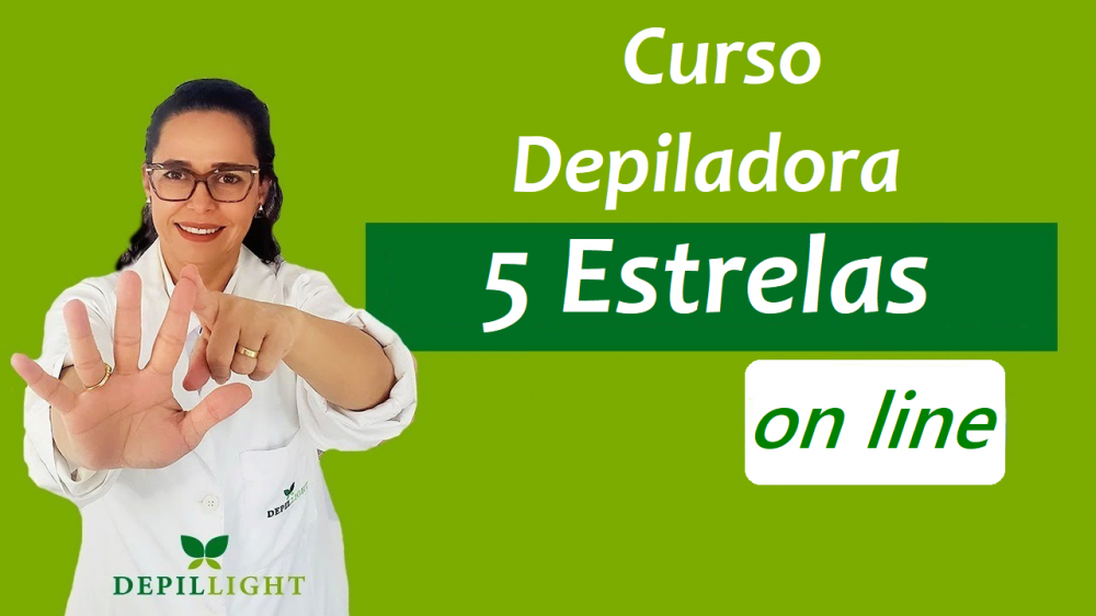 Curso Depiladora 5 Estrelas on line - Depil Light