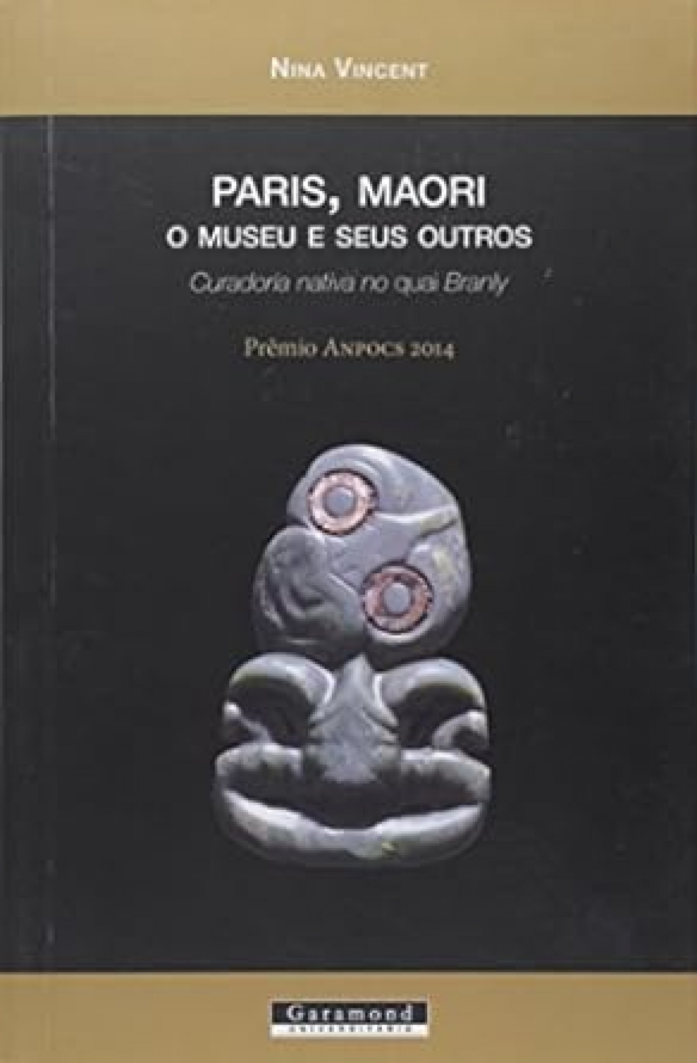 Paris, Maori: o museu e seus outros | Nina Vincent - Garamond