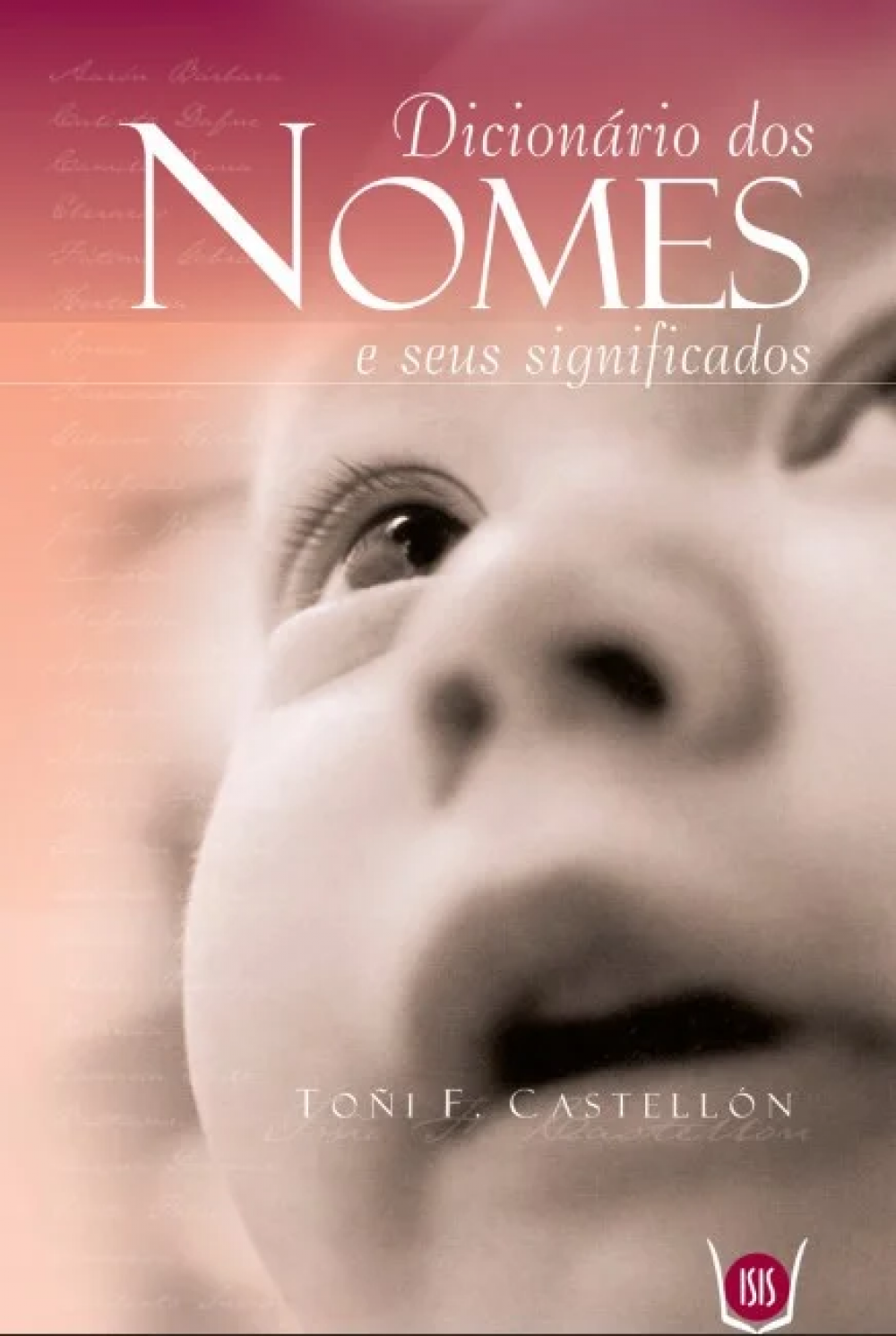 Dicionário Dos Nomes E Seu Significado Editora Isis