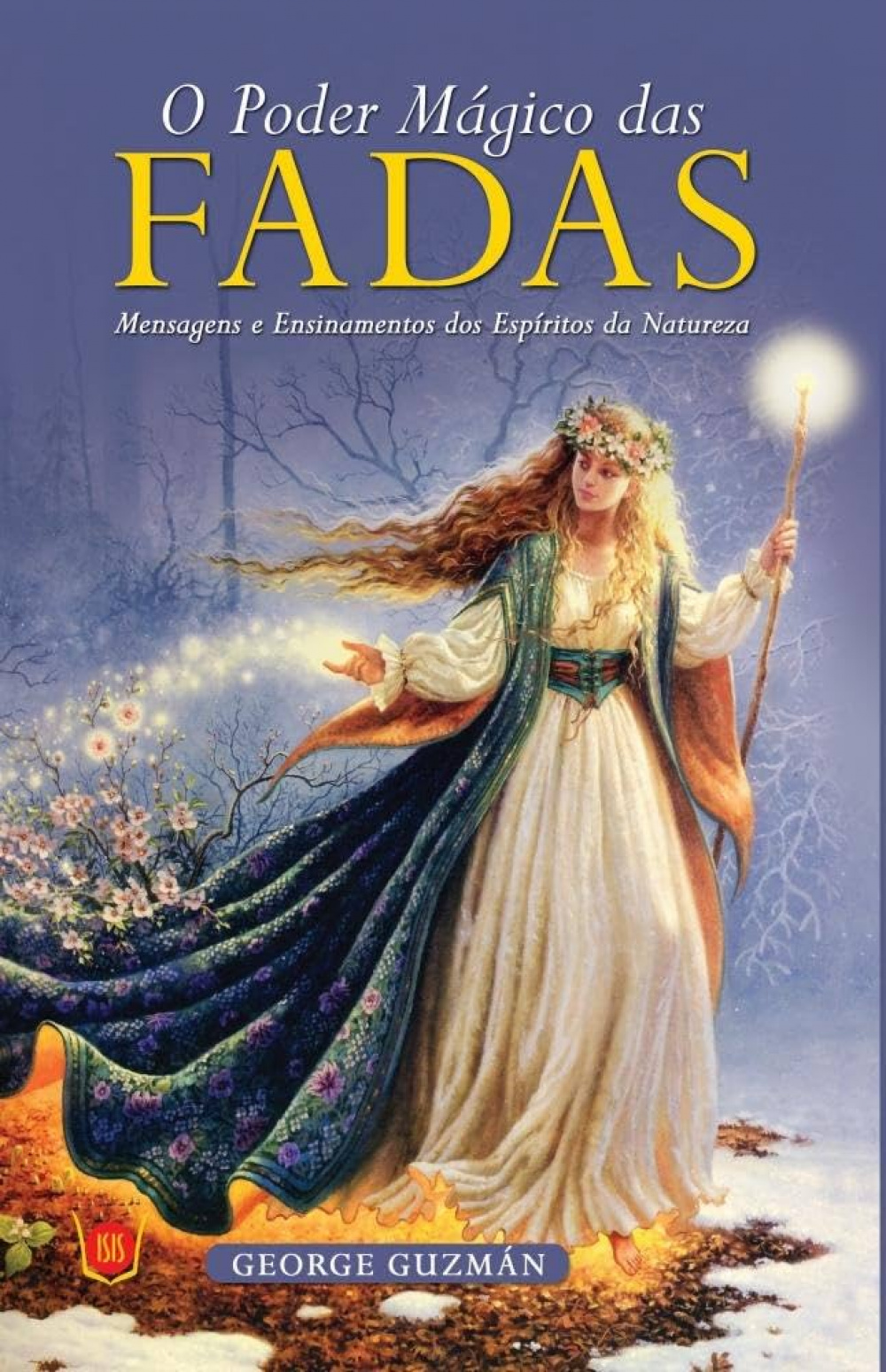 O Poder Mágico Das Fadas - Editora Isis