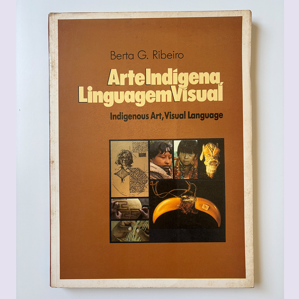 Arte Indígena, Linguagem Visual - Berta G. Ribeiro - Hare Bazar