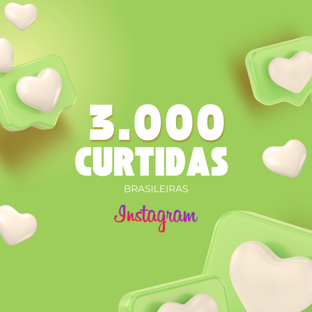 3.000 Curtidas Brasileiras - Hiper Social