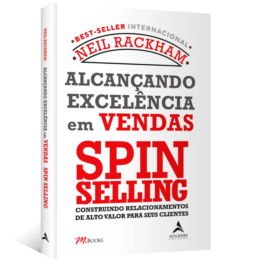 Livro Alcançando Excelência em Vendas Spin Selling - Neil Rackham - JK ...