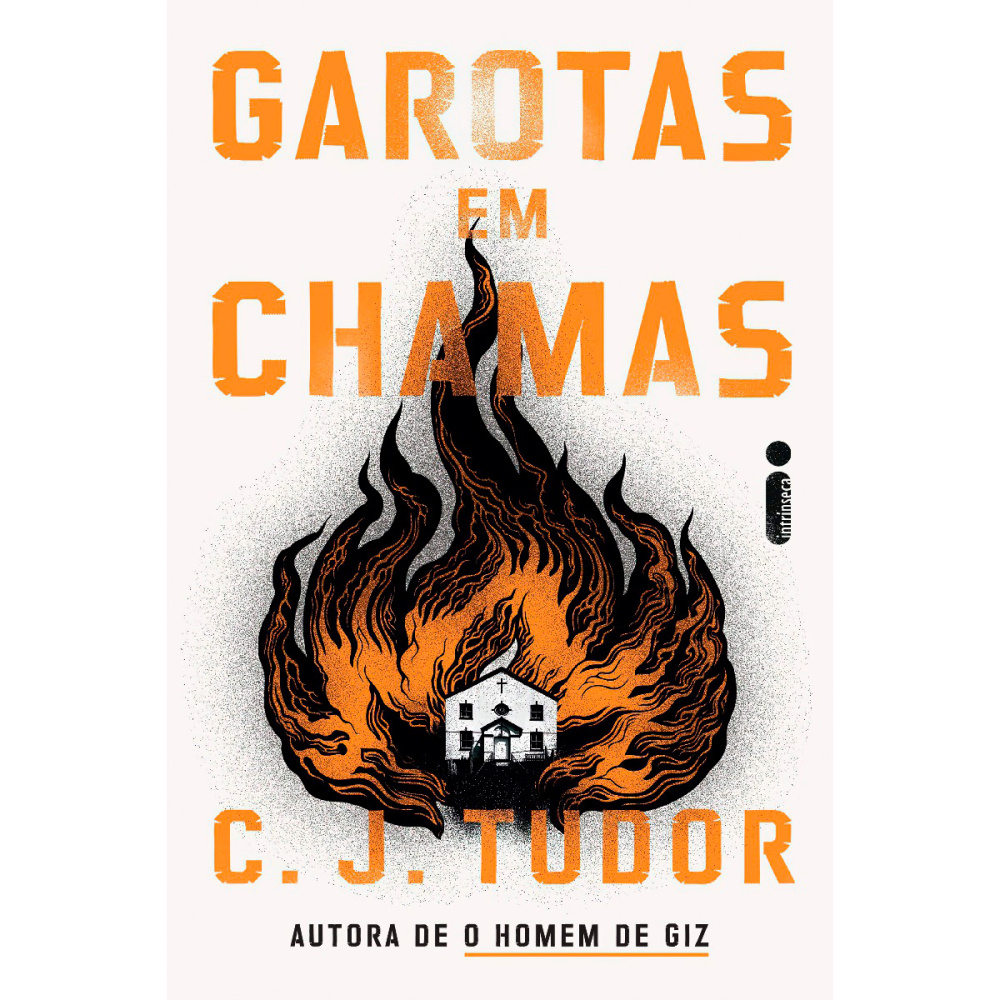 Livro Garotas Em Chamas - CAPA DURA - C. J. Tudor | Intrínseca - JK ...