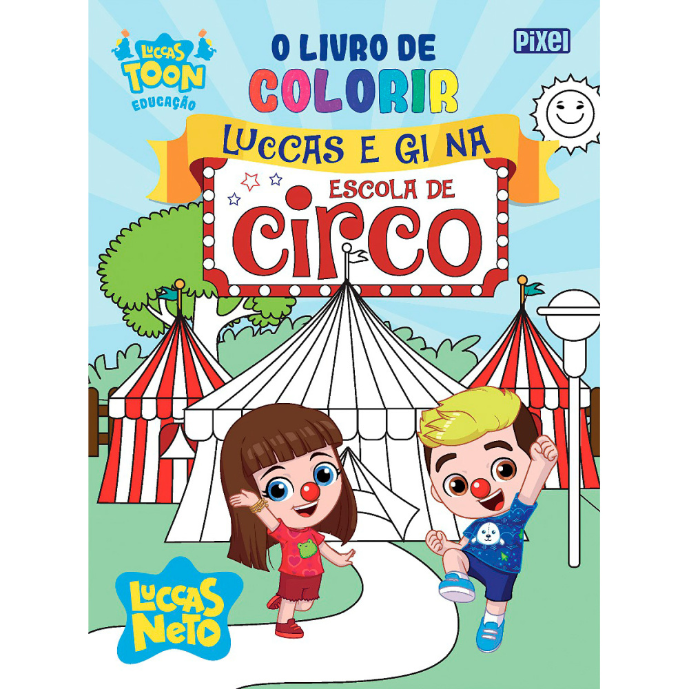 Livro Luccas e Gi no Circo de Colorir - Luccas Neto - JK LIVRARIA