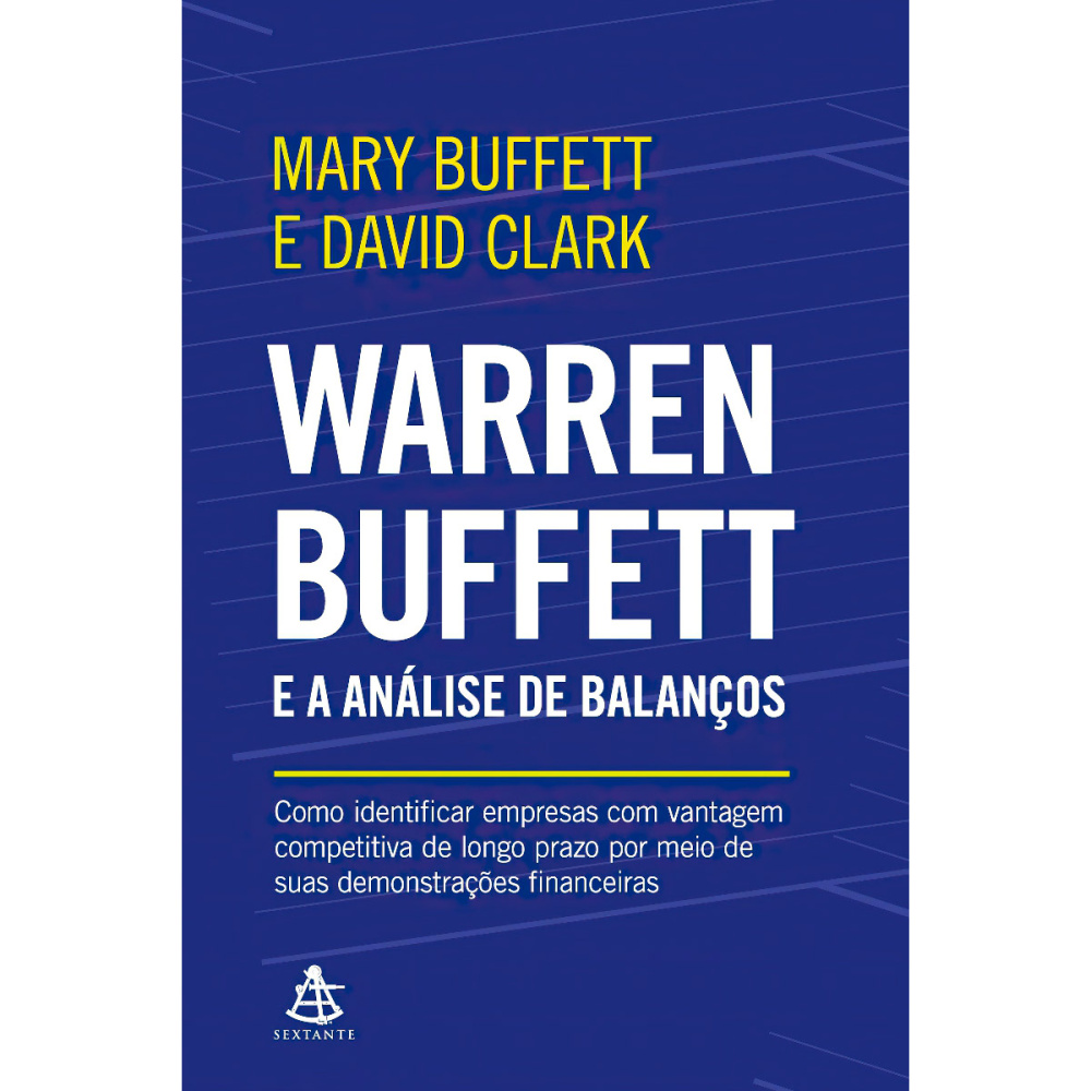 Livro Warren Buffett e a Análise de Balanços - Mary Buffett, David ...