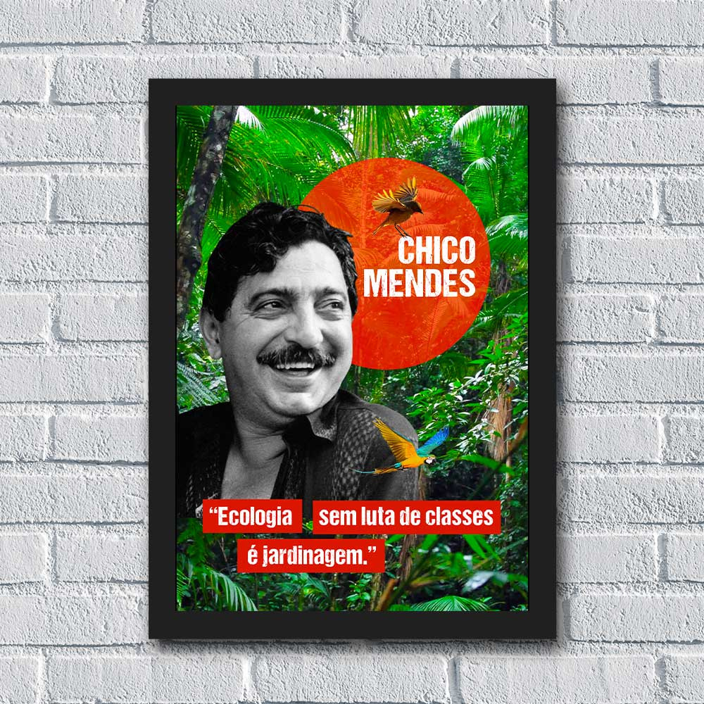 Quadro Chico Mendes Ecologia - Loja Vermelha