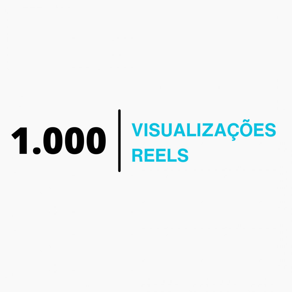 1.000 Visualizações reels - maiseguidores