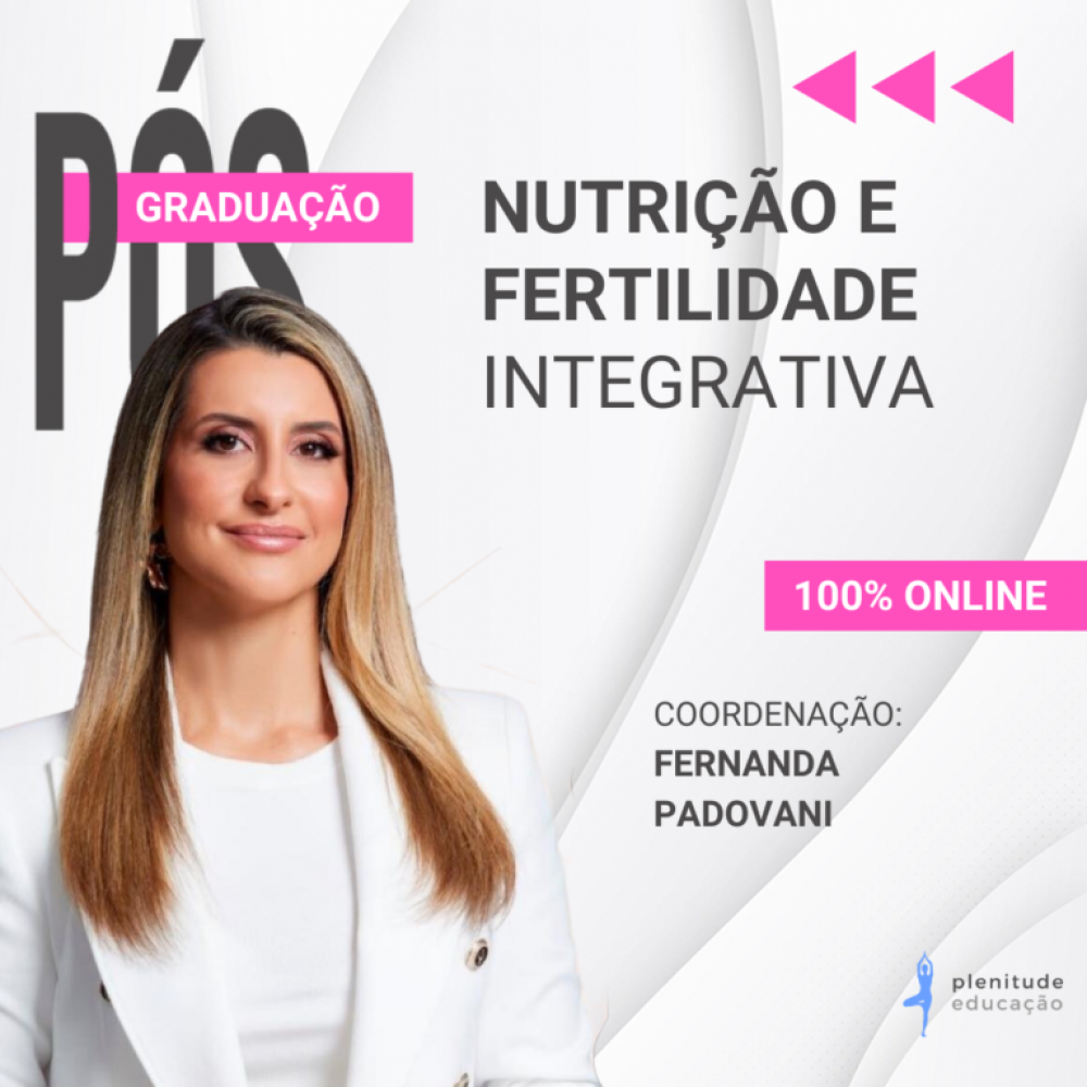 Pós-graduação em Nutrição e Fertilidade Integrativa - Matrículas Pós-graduação em Nutrição e Fertilidade Integrativa - Matrículas