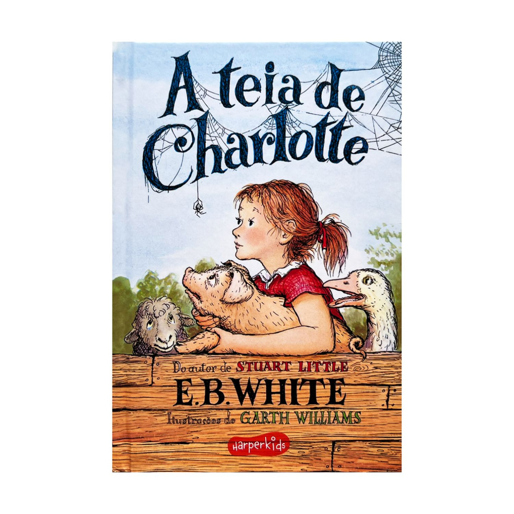 Livro A Teia de Charlotte - E B. White, Editora HarperCollins ...
