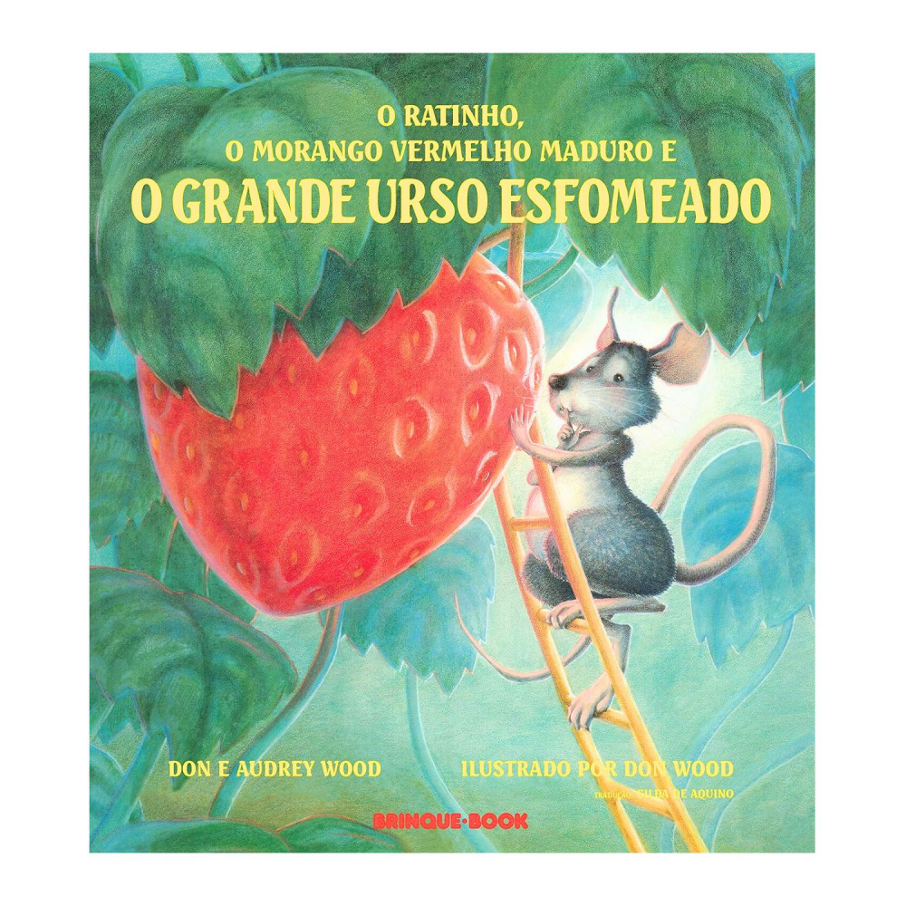 Livro O Ratinho, o Morango Vermelho Maduro e o Grande Urso Esfomeado Editora Brinque-Book ...