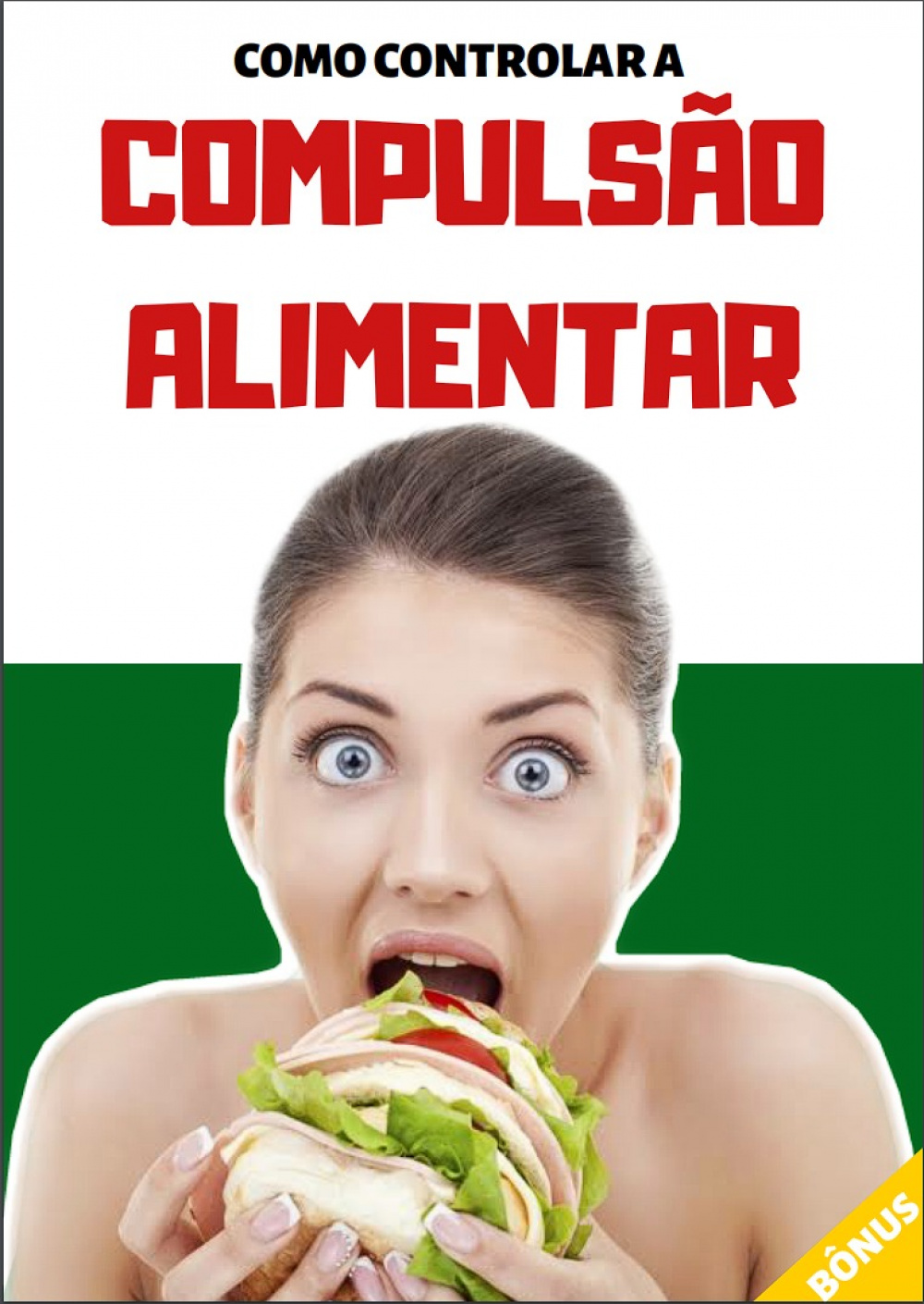 COMPULSÃO ALIMENTAR - SEU MAIOR INIMIGO - Primeira Compra COMPULSÃO ALIMENTAR - SEU MAIOR INIMIGO - Primeira Compra