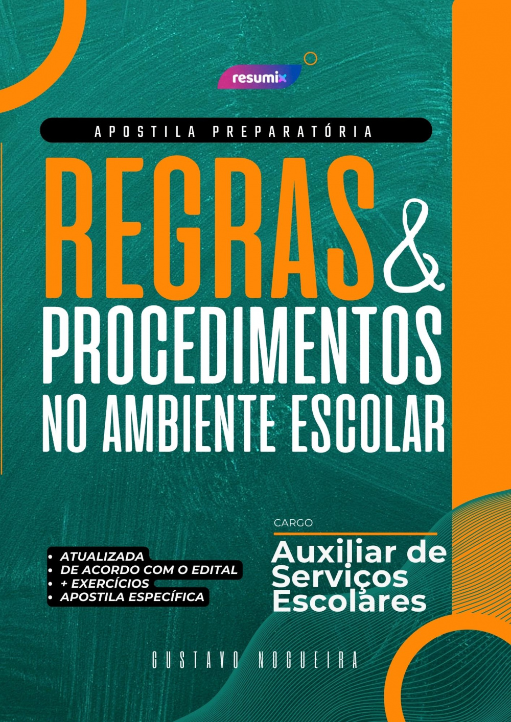 Apostila REGRAS E PROCEDIMENTOS NO AMBIENTE ESCOLAR - IMPRESSA - Resumix
