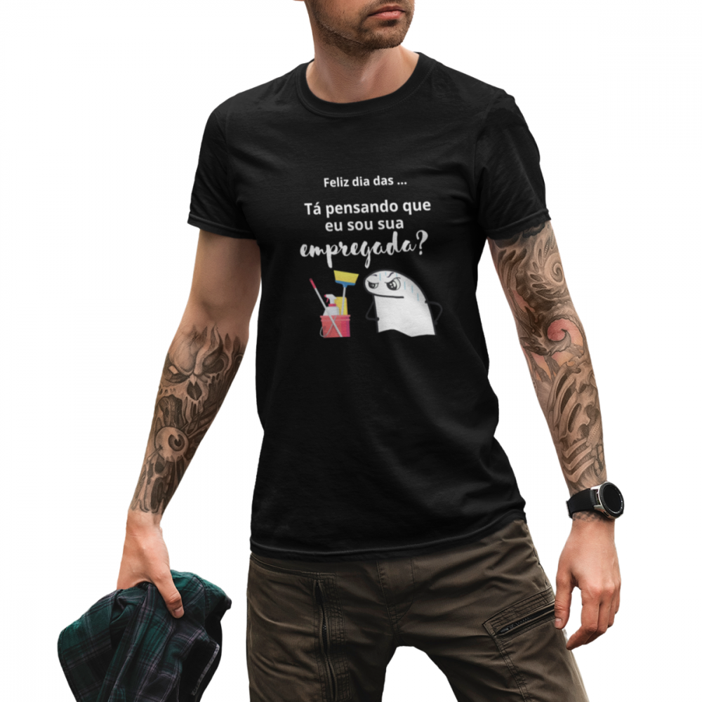 Camiseta Flork Meme Dia das Mães - Ta pensando que sou sua empregada ...