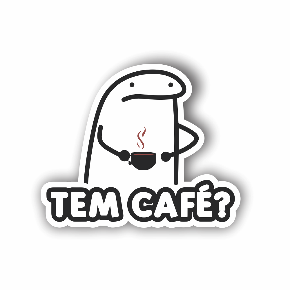 TEM CAFÉ? - STICKER BOSS