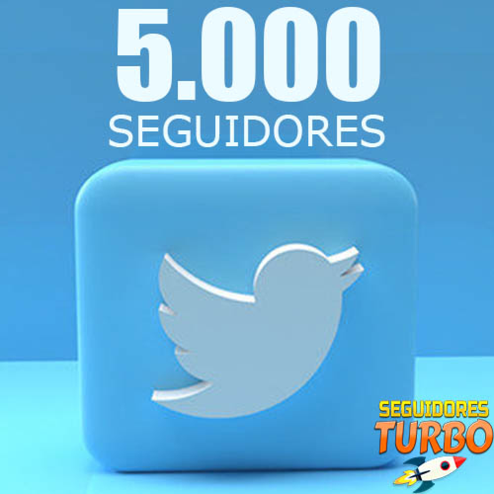5.000 Seguidores Twitter - SeguidoresTurbo.com